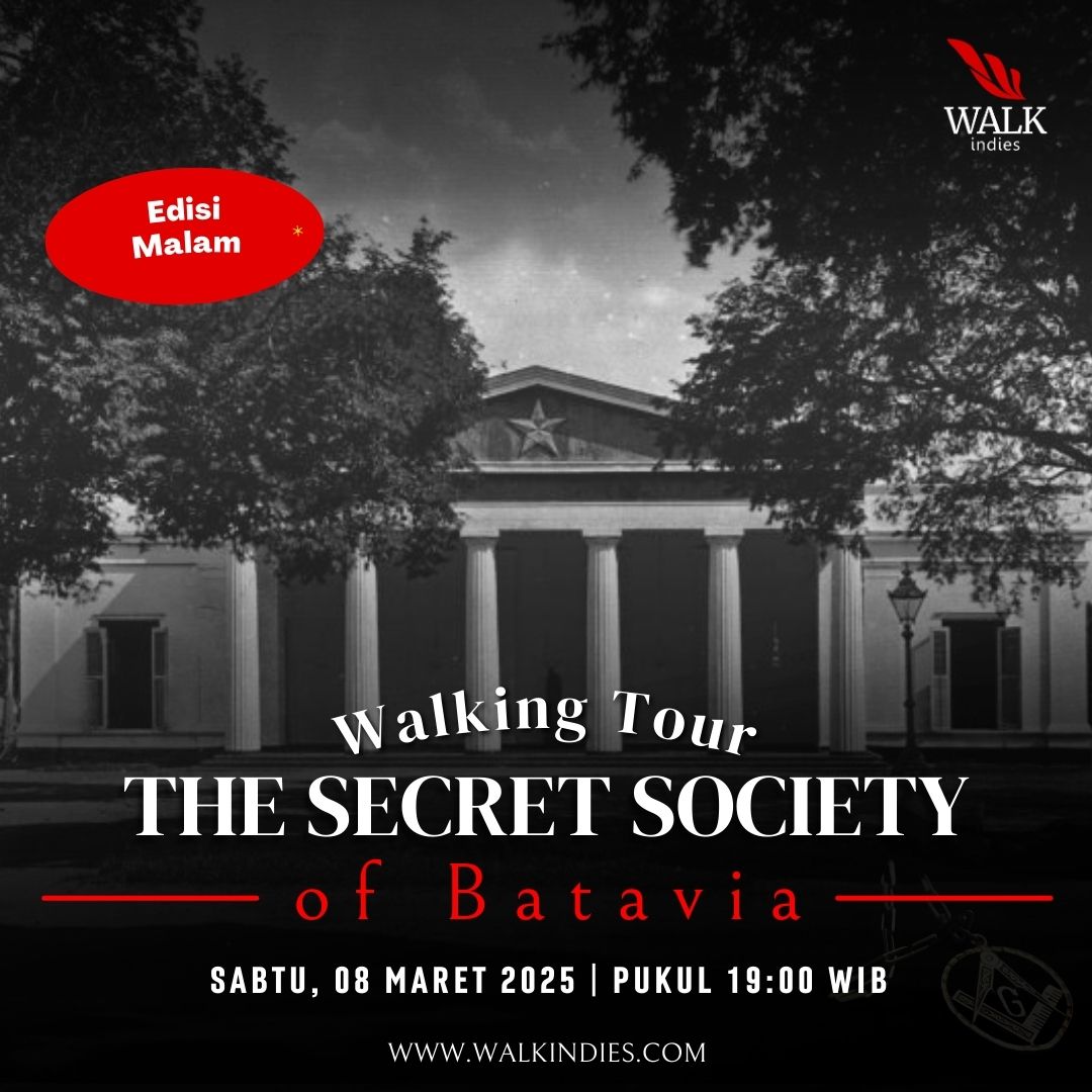 Walking Tour – The Secret Society of Batavia – 08 Maret 2025 (Edisi ...